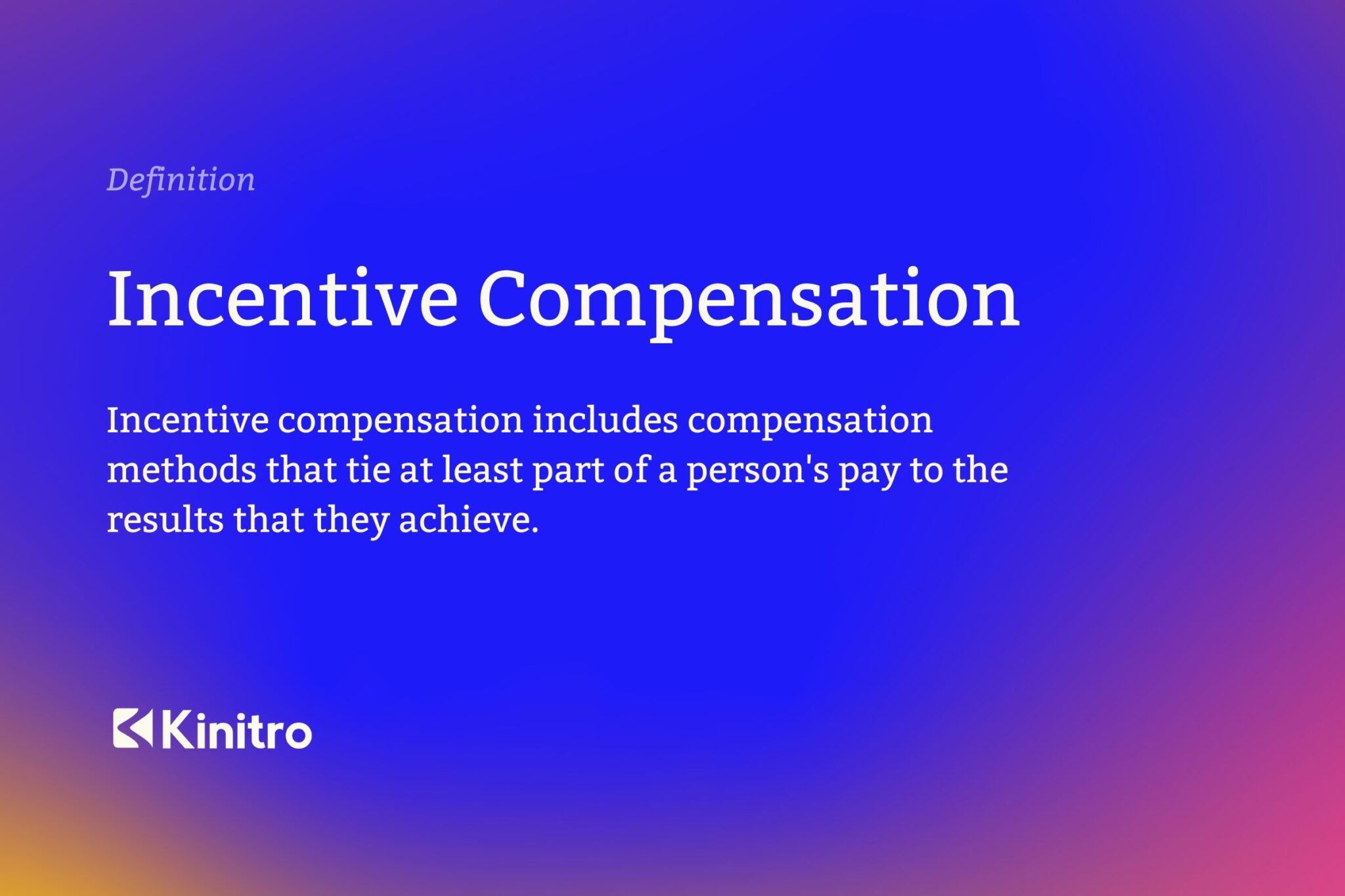 What is incentive compensation? - Kinitro
